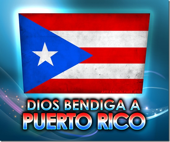 Arte Radikal Para Jesús: Dios bendiga a PUerto Rico / La Isla del Encanto